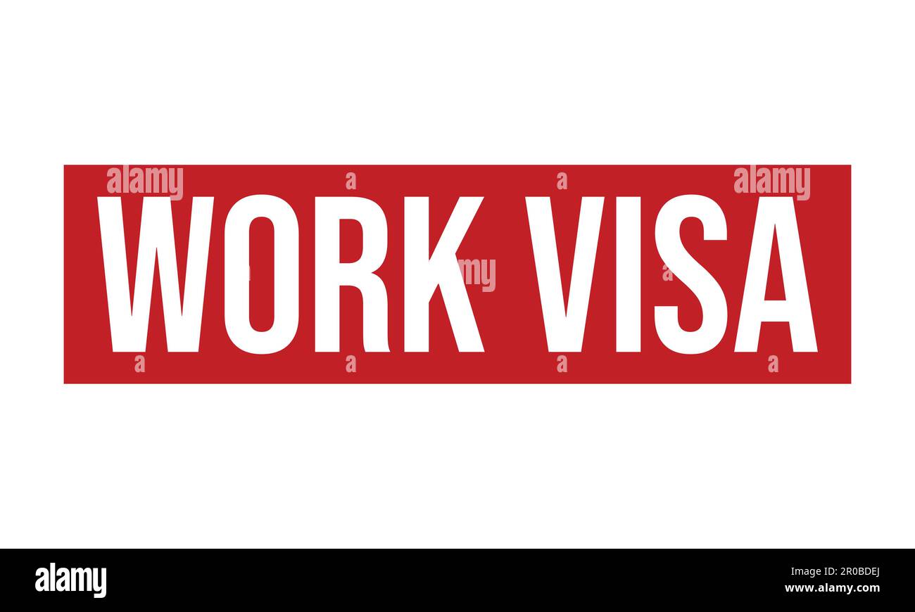 Work Visa Rubber Grunge Stamp Seal Vector Illustration Stock Vector ...