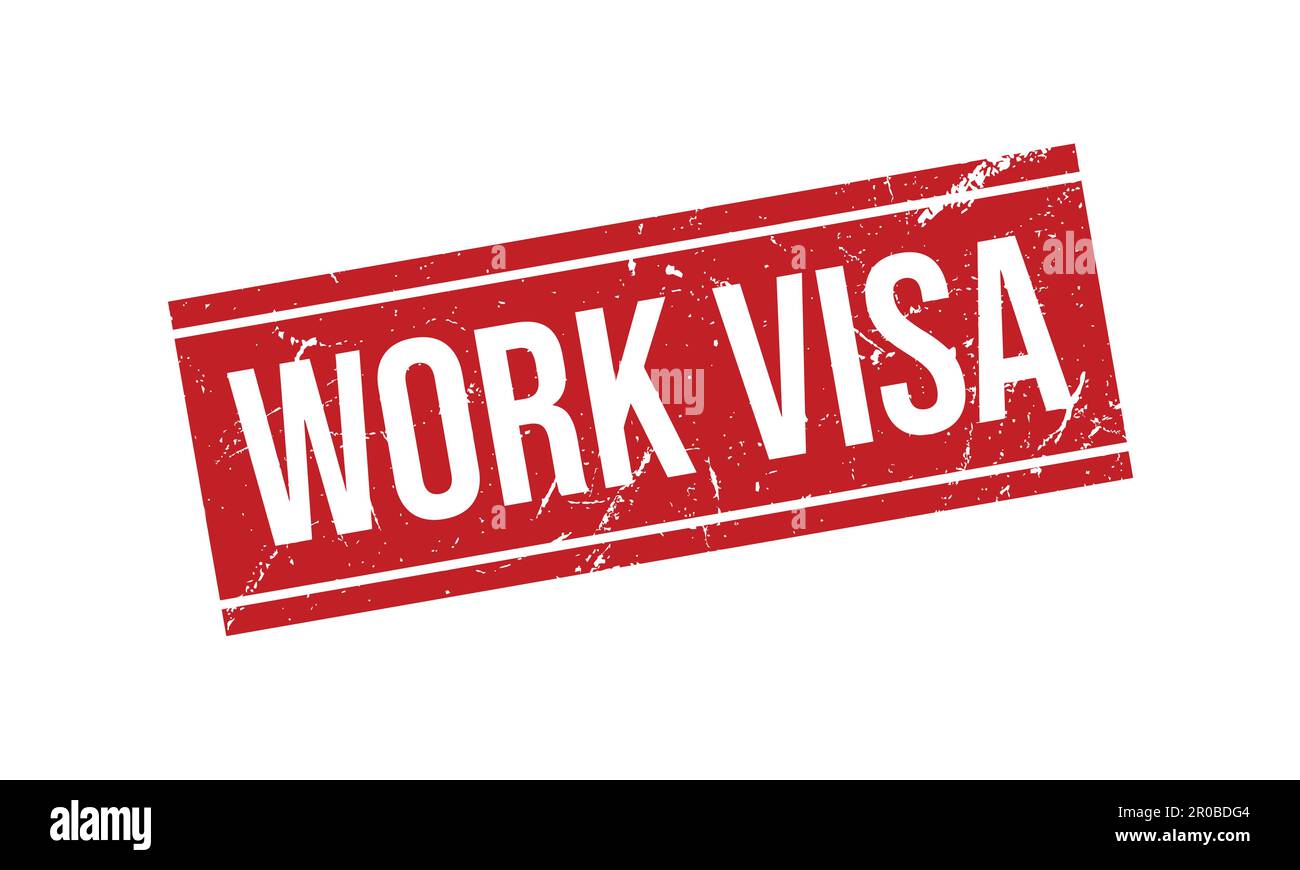 Work Visa Rubber Grunge Stamp Seal Vector Illustration Stock Vector ...