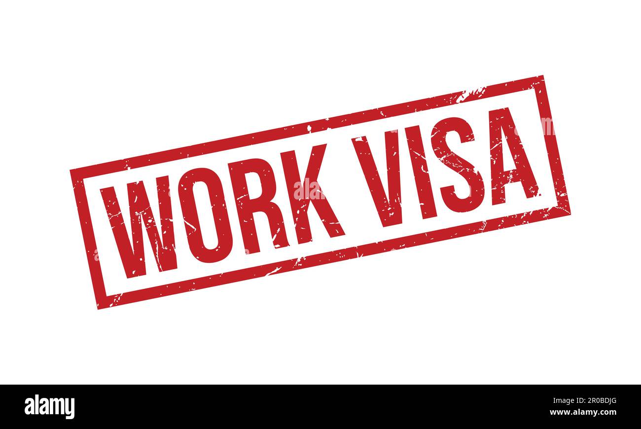 Work Visa Rubber Grunge Stamp Seal Vector Illustration Stock Vector Image & Art - Alamy