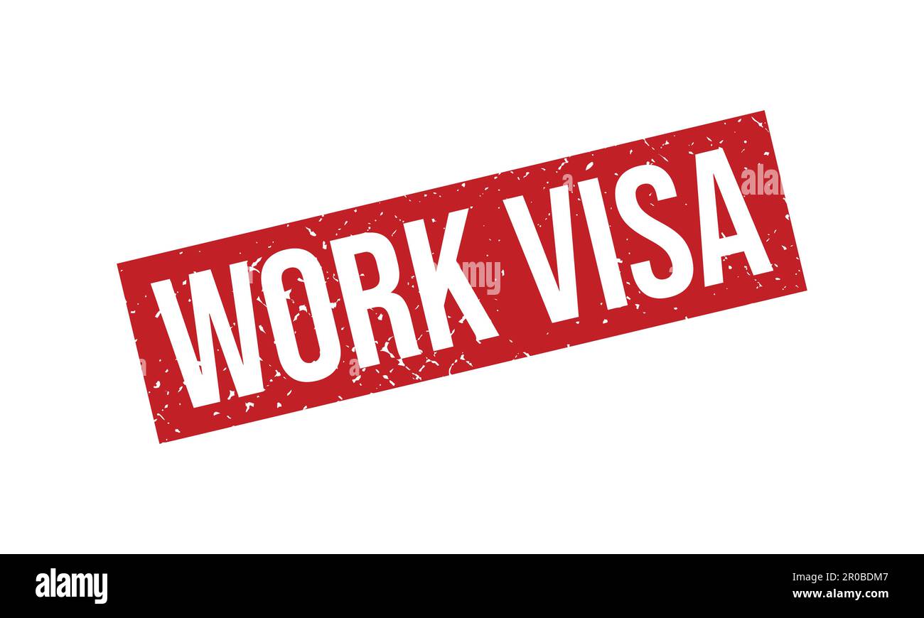 Work Visa Rubber Stamp. Work Visa Rubber Grunge Stamp Seal Vector ...