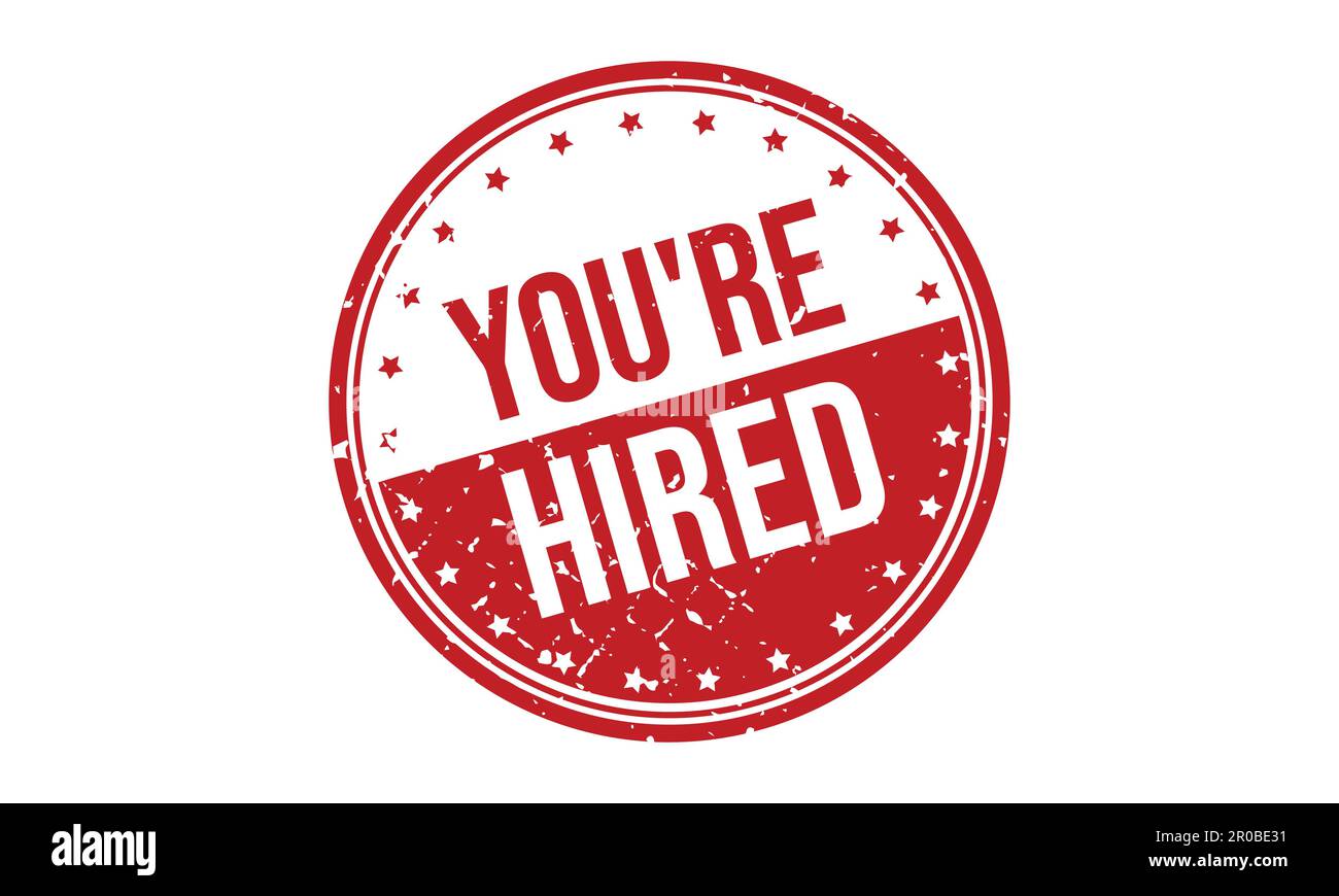 You’re Hired Rubber Grunge Stamp Seal Vector Illustration Stock Vector ...