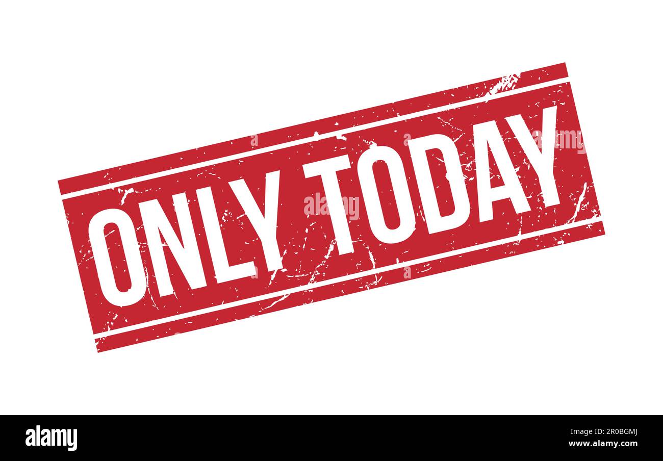 Only Today Rubber Stamp Seal Vector Stock Vector Image & Art - Alamy