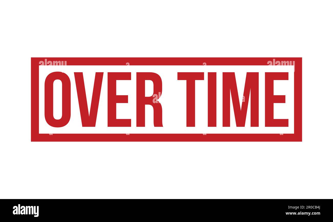Over Time Rubber Stamp Seal Vector Stock Vector Image & Art - Alamy