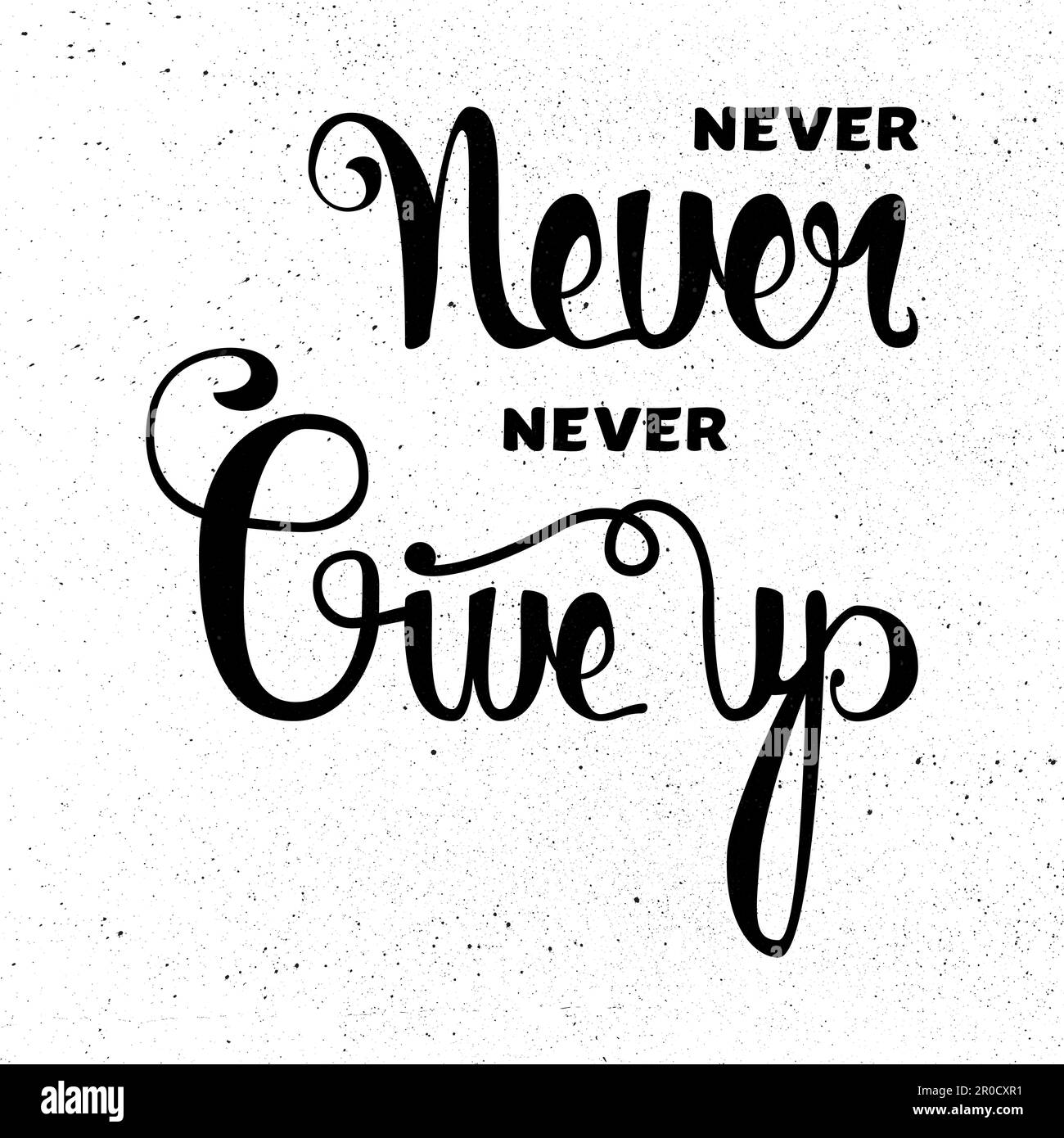 Lettering motivation poster. Never give up. Vintage Calligraphic Text ...