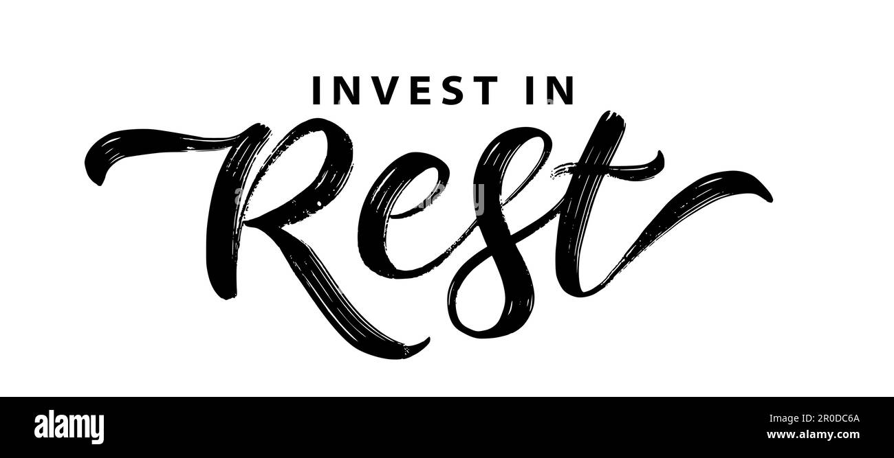 INVEST IN REST. Inspiration Motivation Quote Mental Health. Brush ...