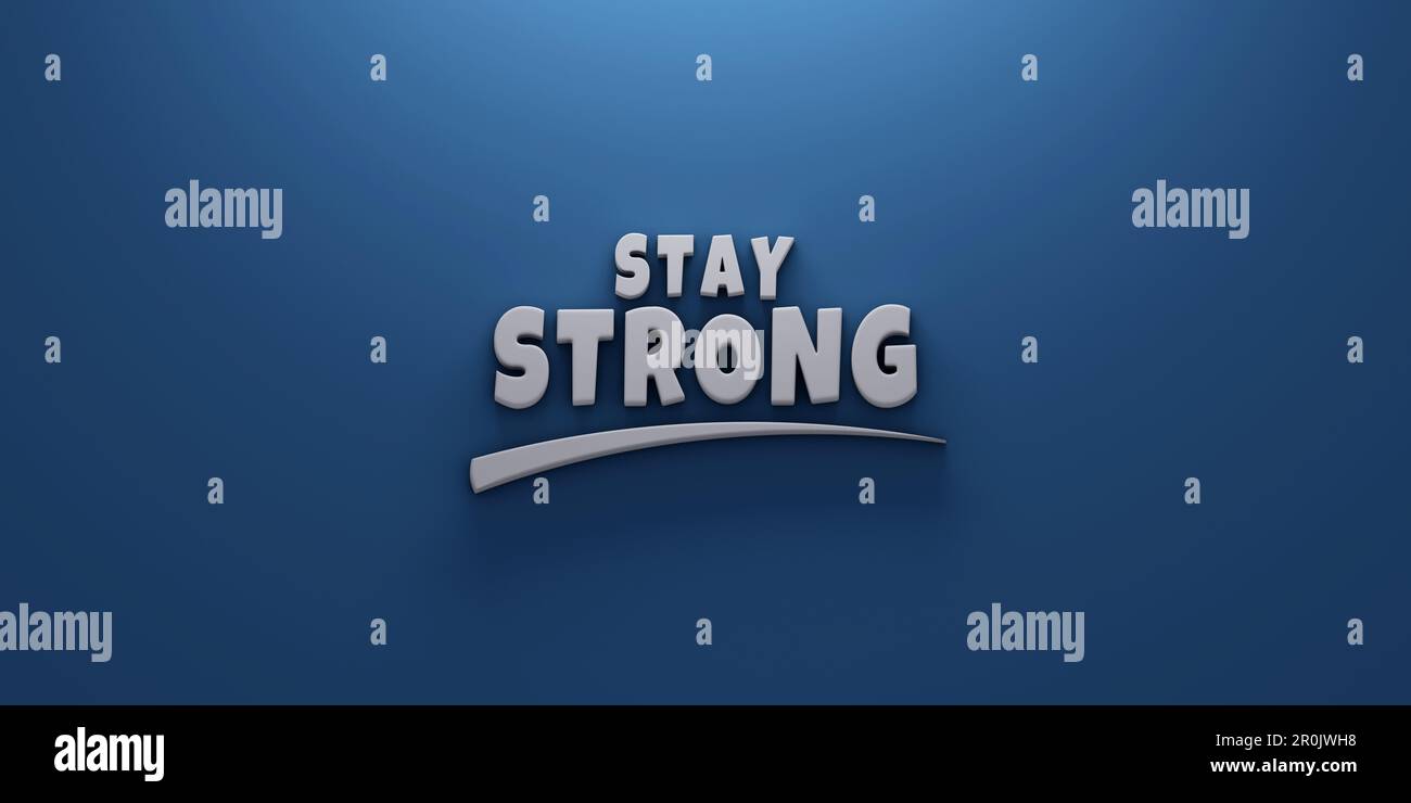 Stay strong writing lettering hi-res stock photography and images - Alamy