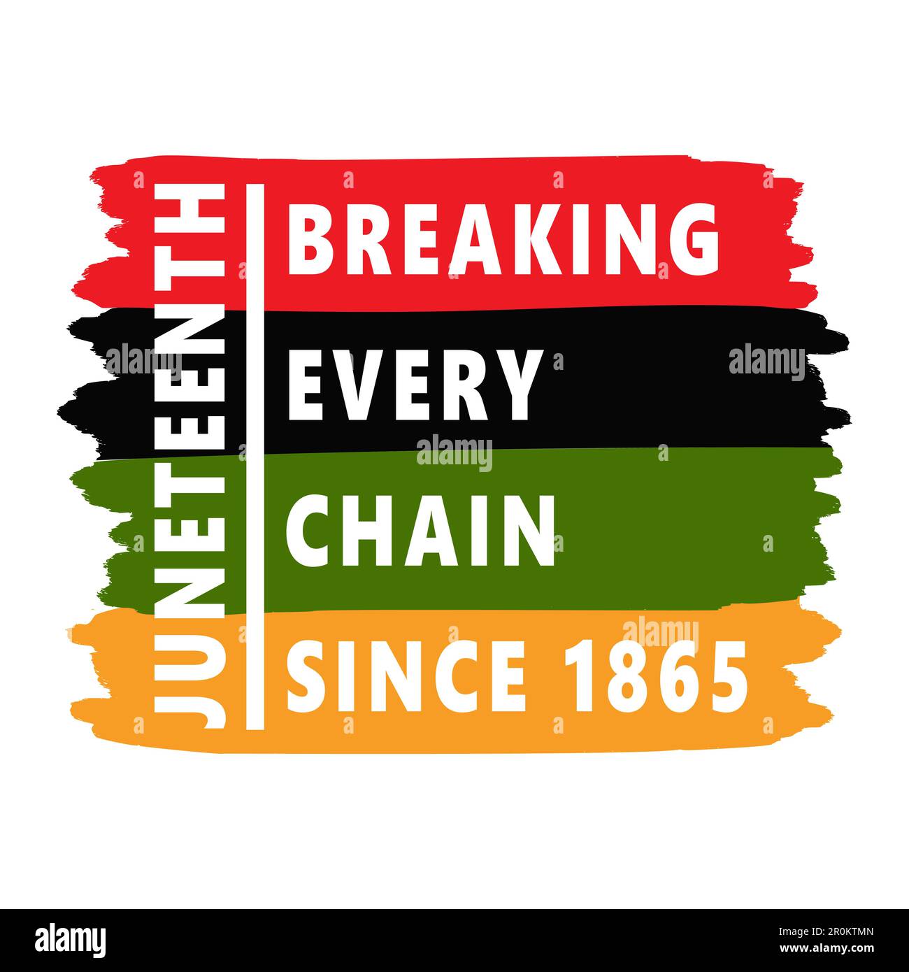 Juneteenth. Breaking every chain since 1865 on flag in colors of Black ...