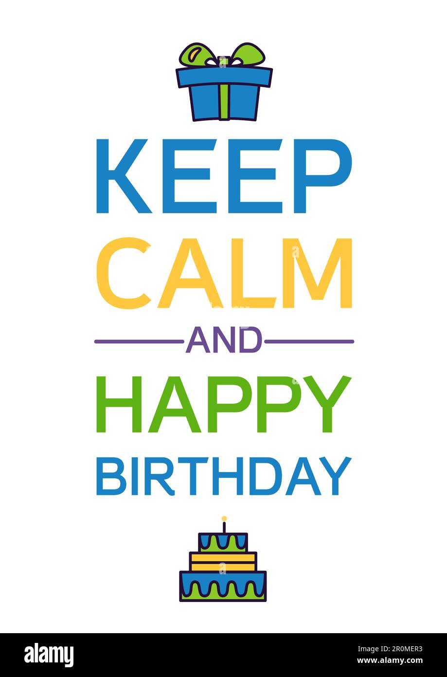 Happy Birthday And Keep Calm Poster. Celebration Greeting Card. Vector ...