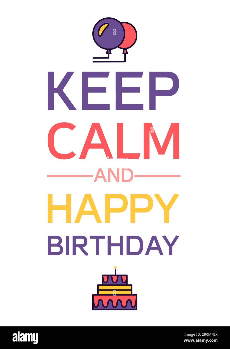 Happy Birthday And Keep Calm Poster. Celebration Greeting Card. Vector ...