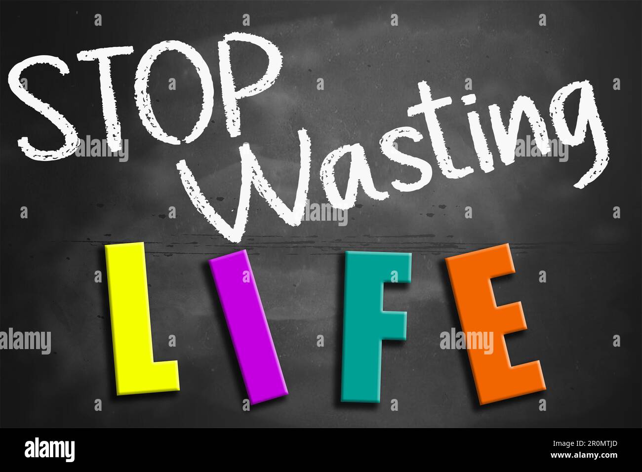 Stop wasting life conceptual words on blackboard, 3d rendering Stock Photo - Alamy