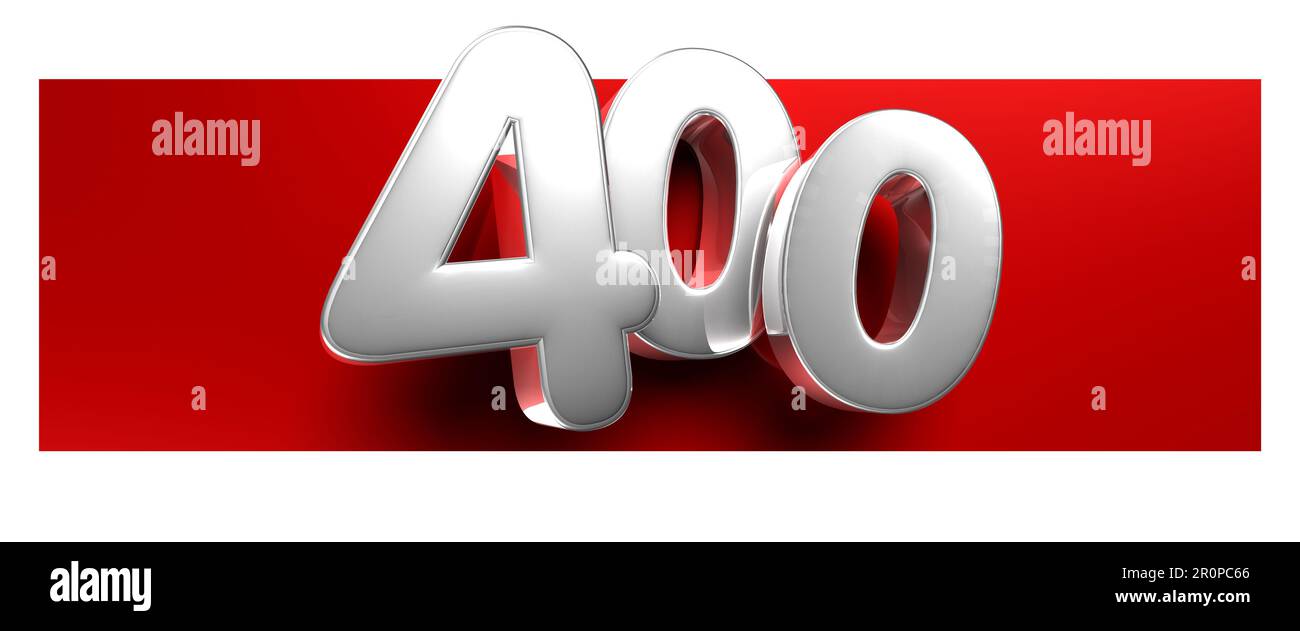White number 400 over a red text box 3D illustration on white ...
