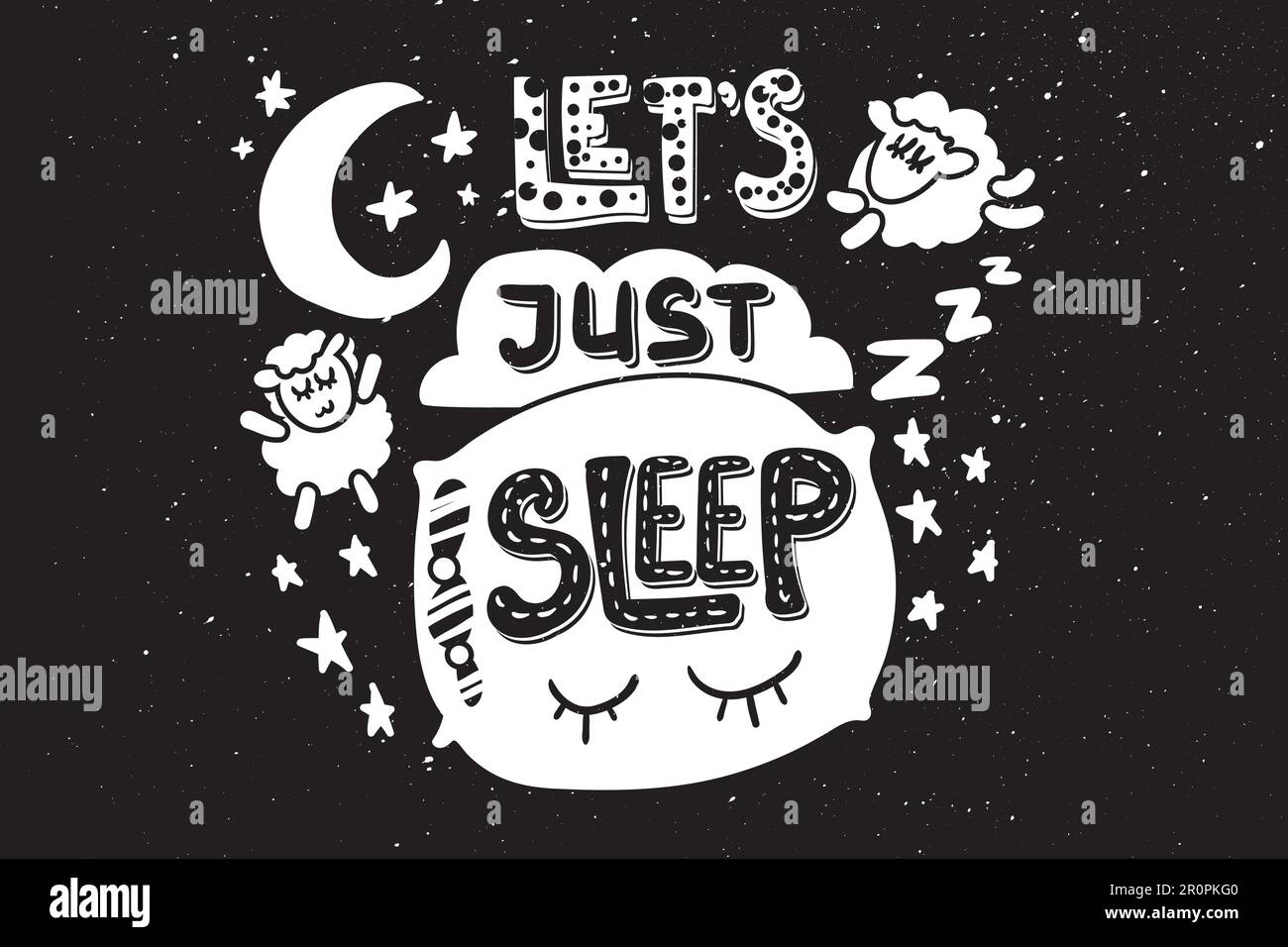 Lets just sleep lettering with pillow, moon and sheeps. Black white ...