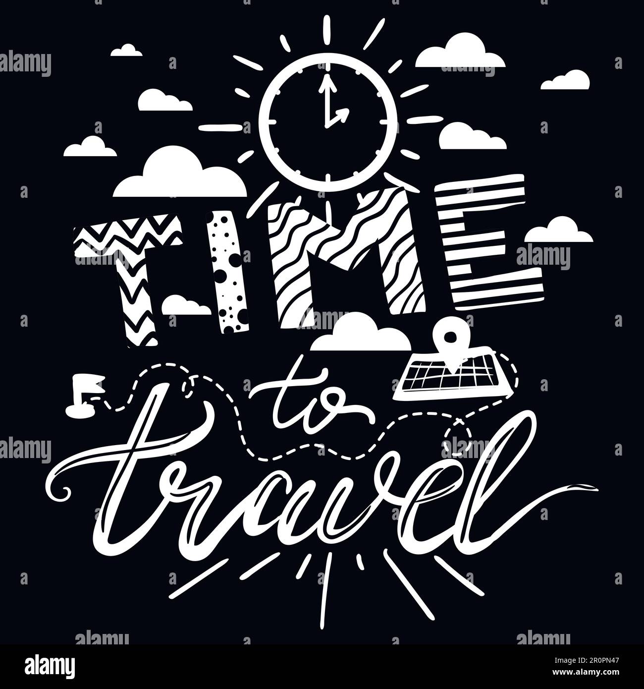 Time To Travel Lettering Poster. Tourism, motivational and adventure ...