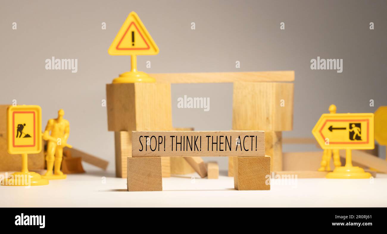 Stop think act hi-res stock photography and images - Alamy