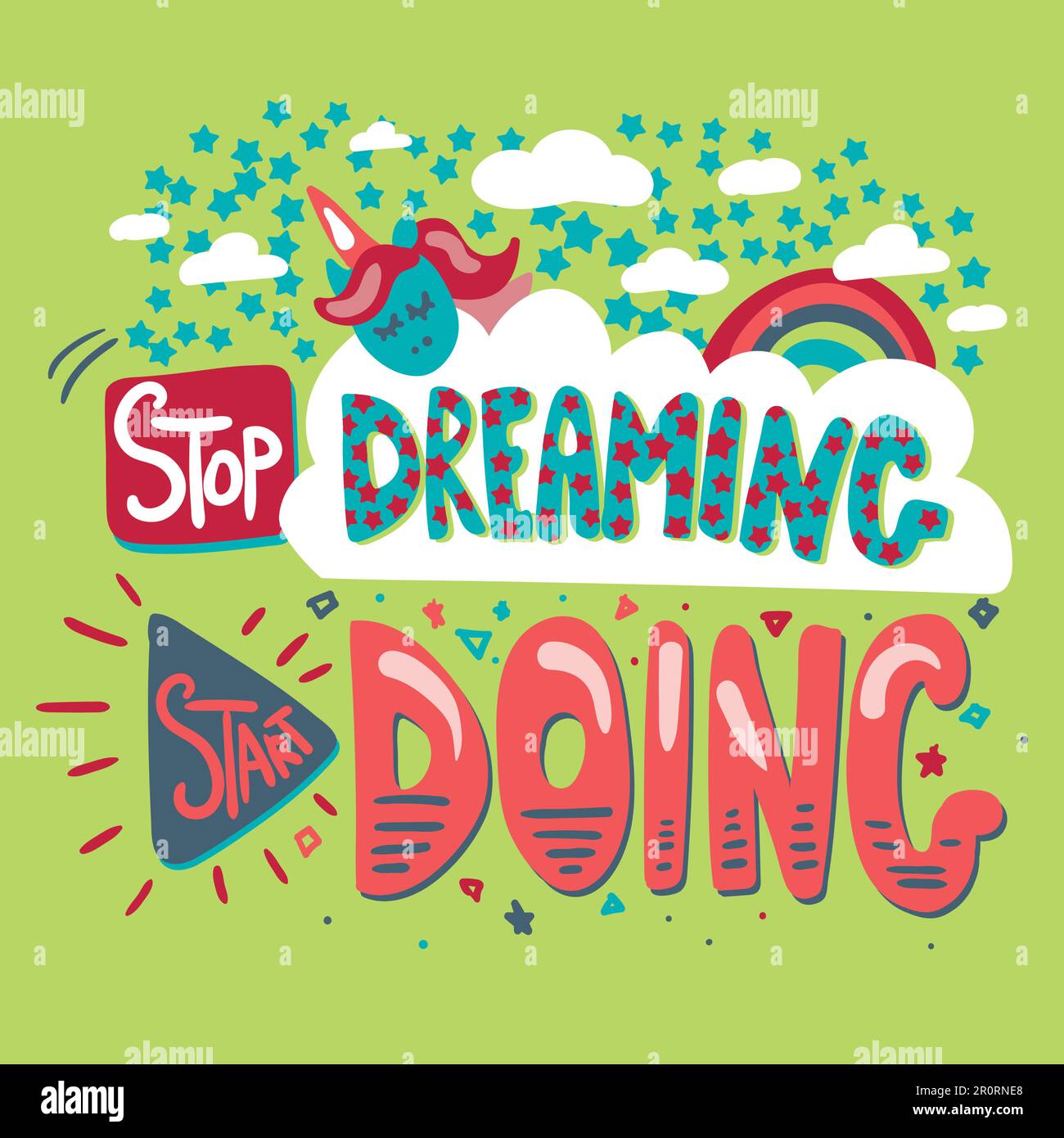 Quote hand drawn vector color lettering. Stop dreaming phrase. Poster ...