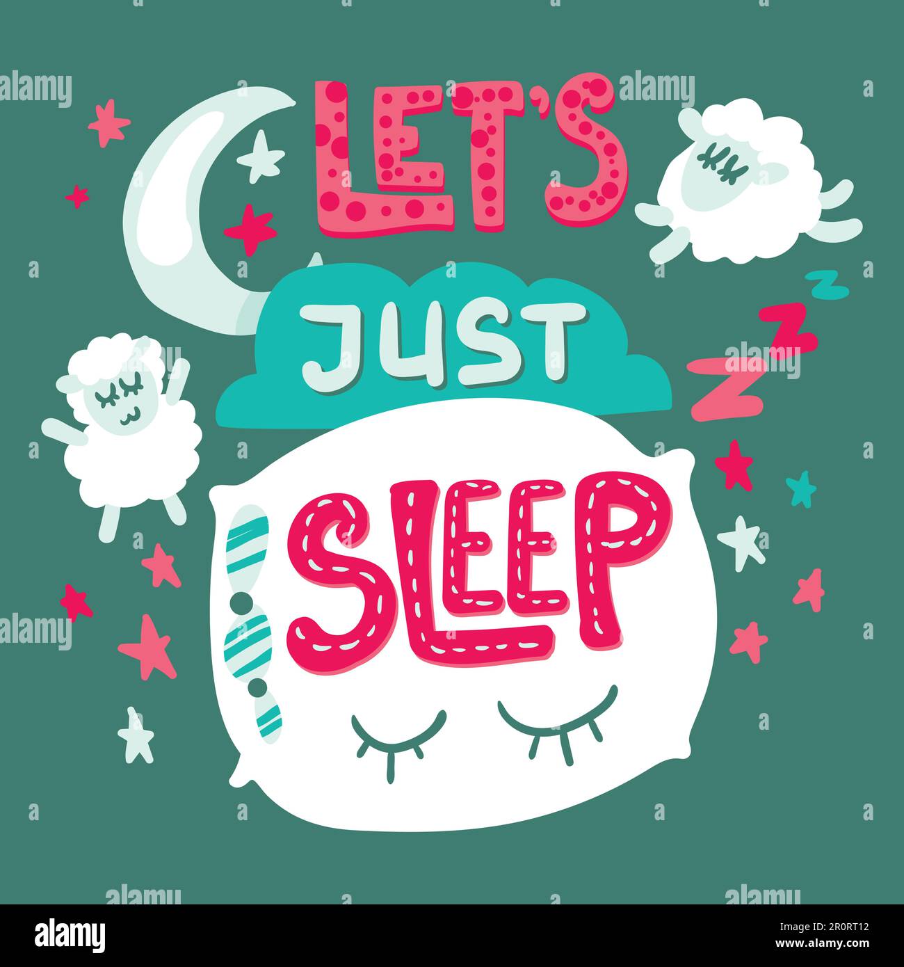 Let's just sleep hand drawn illustration. Phrase, quote. Cute poster ...