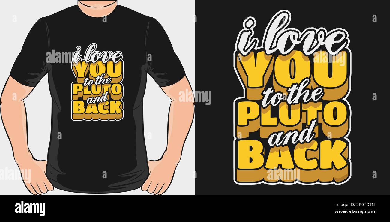 I Love You to the Pluto and Back, Space and Astronaut T-Shirt Design ...