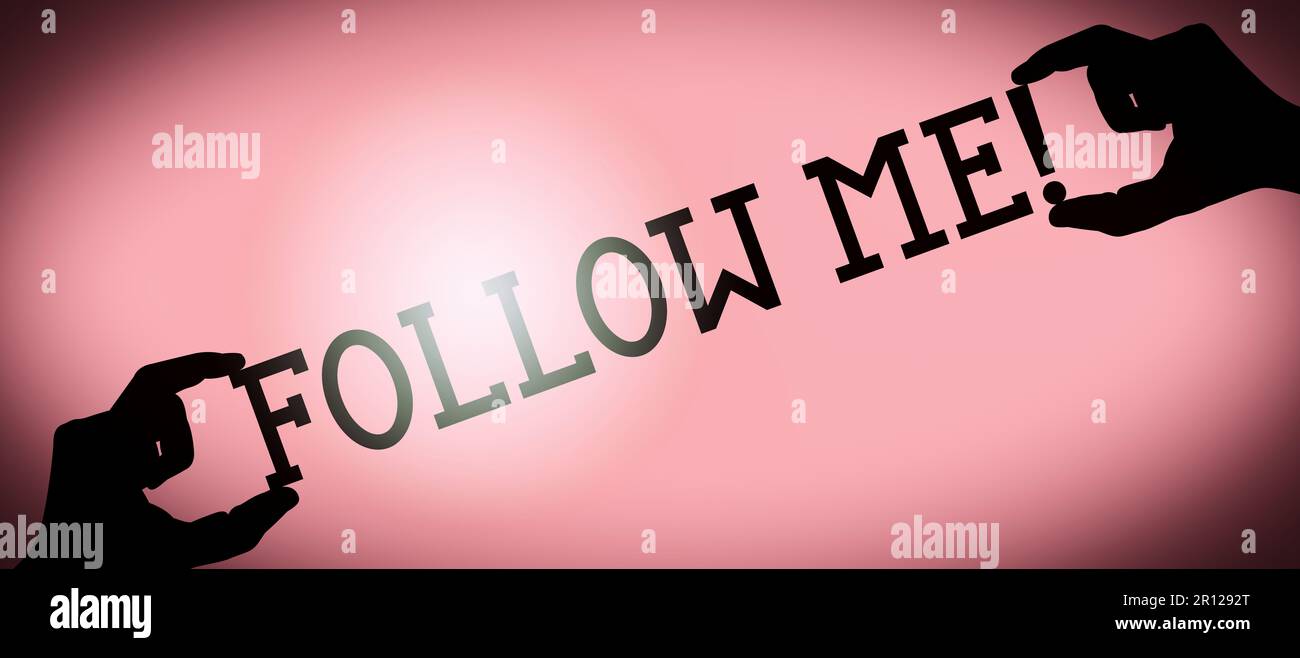 Follow me - human hands holding black silhouette word, gradient ...