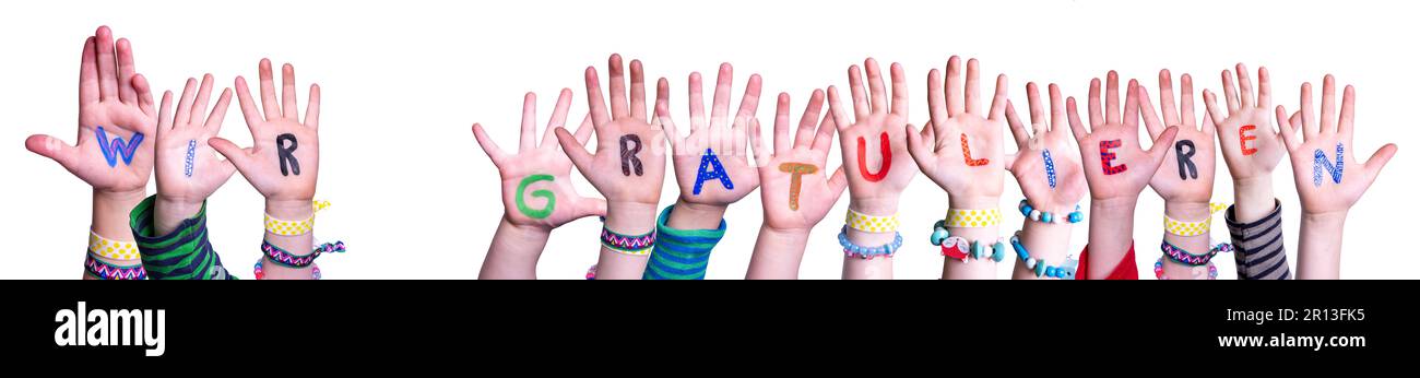 Children Hands Building Wir Gratulieren Means Congratulations. White ...