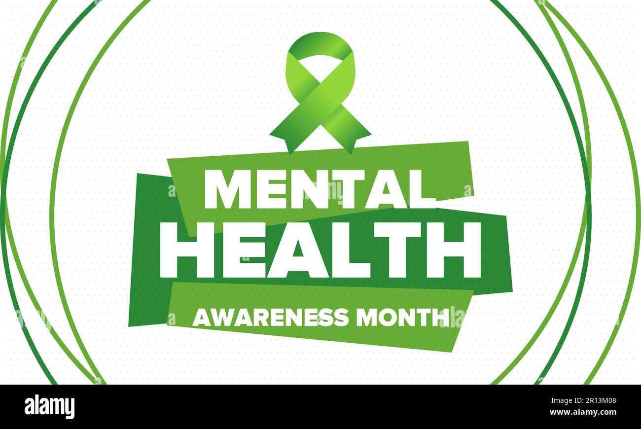 Mental Health Awareness Month in May. Raising awareness of mental ...