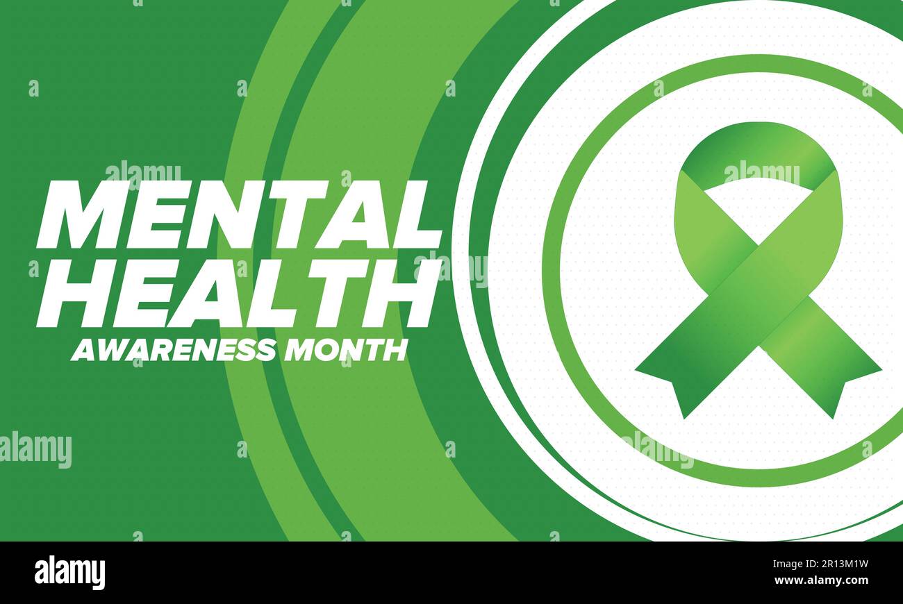 Mental Health Awareness Month in May. Raising awareness of mental ...