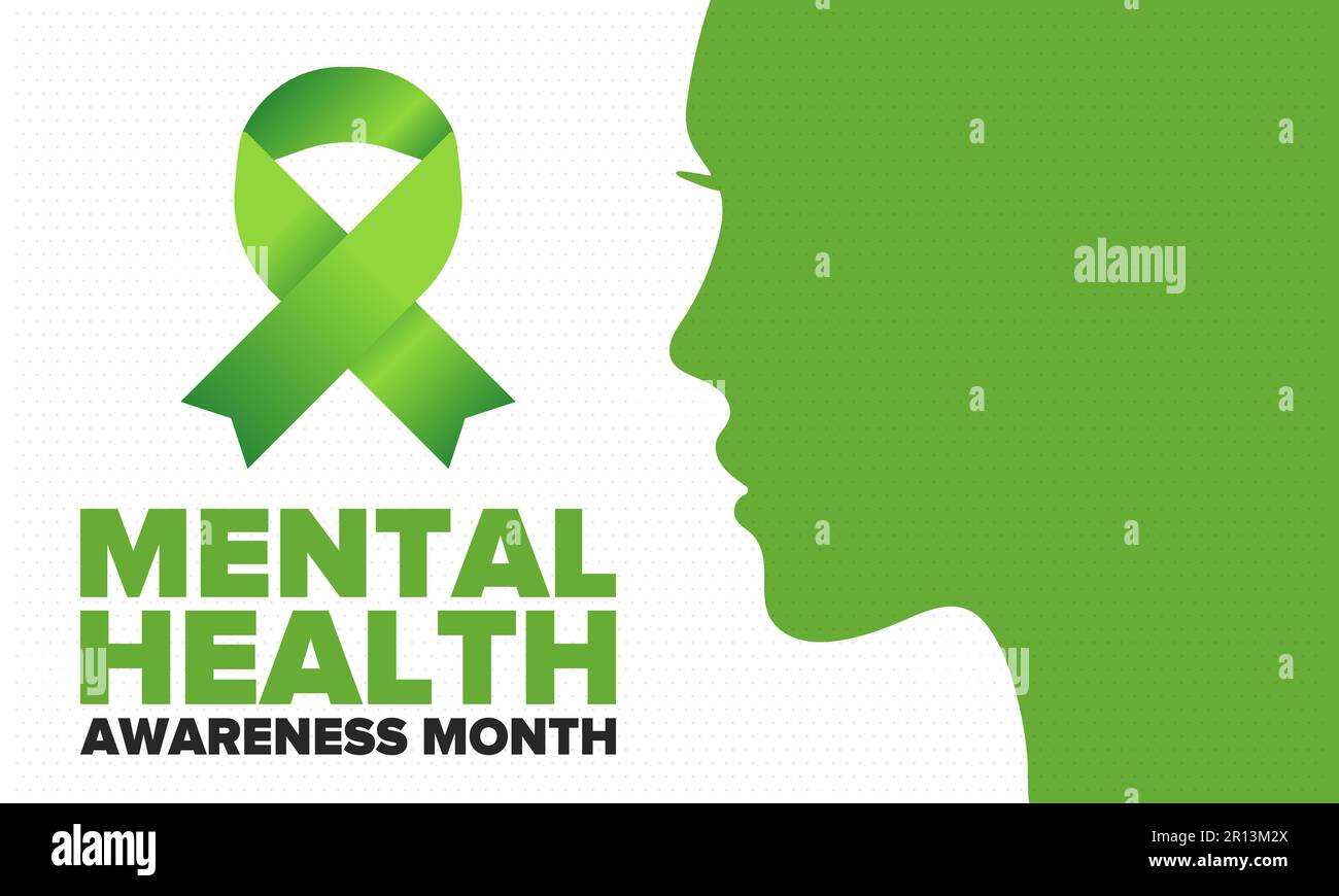 Mental Health Awareness Month in May. Raising awareness of mental ...