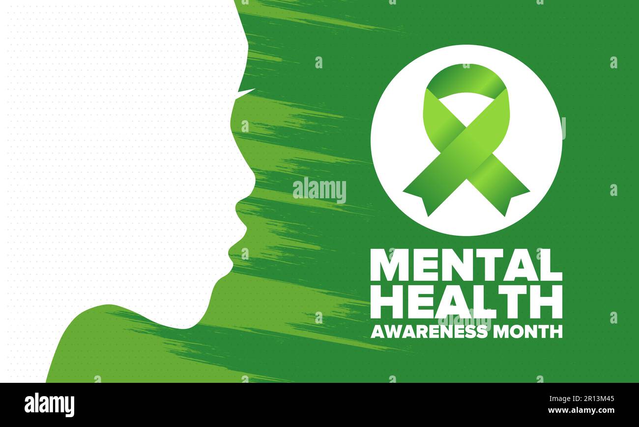 Mental Health Awareness Month in May. Raising awareness of mental ...