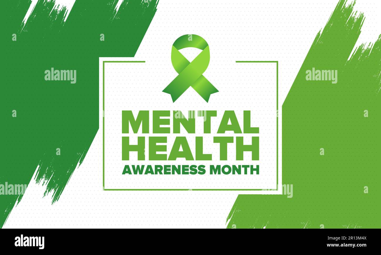 Mental Health Awareness Month in May. Raising awareness of mental ...