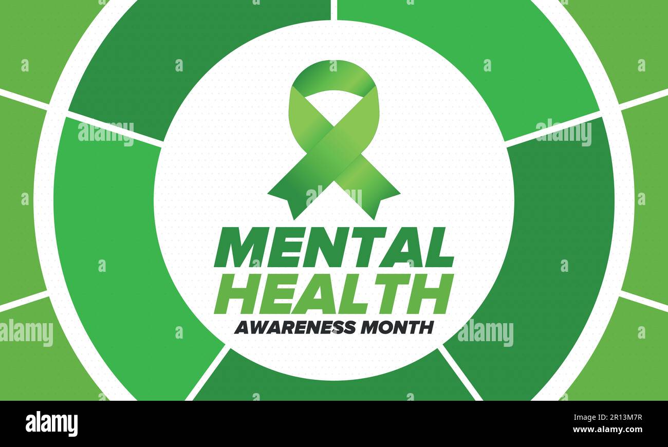 Mental Health Awareness Month in May. Raising awareness of mental ...
