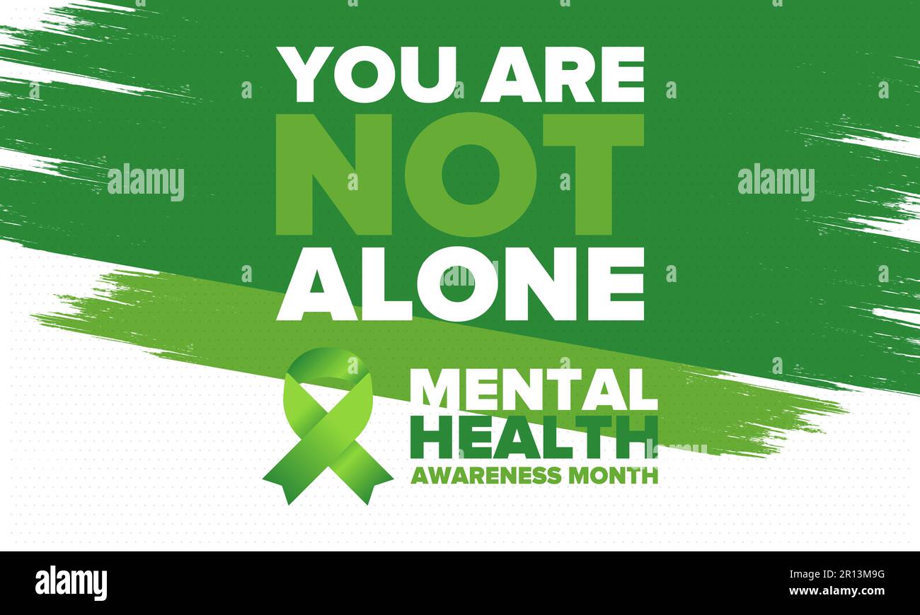 Mental Health Awareness Month in May. Raising awareness of mental ...