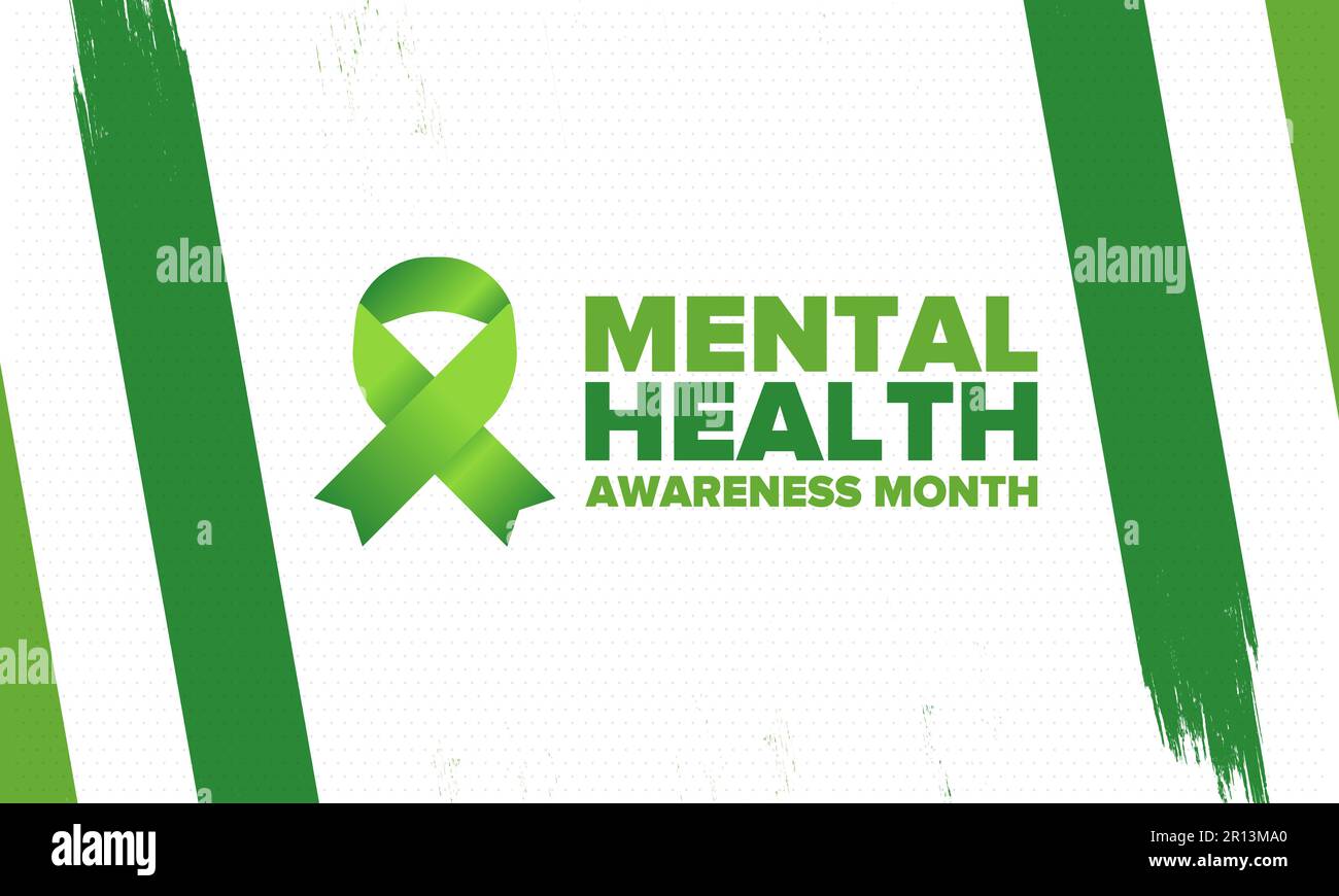 Mental Health Awareness Month in May. Raising awareness of mental ...