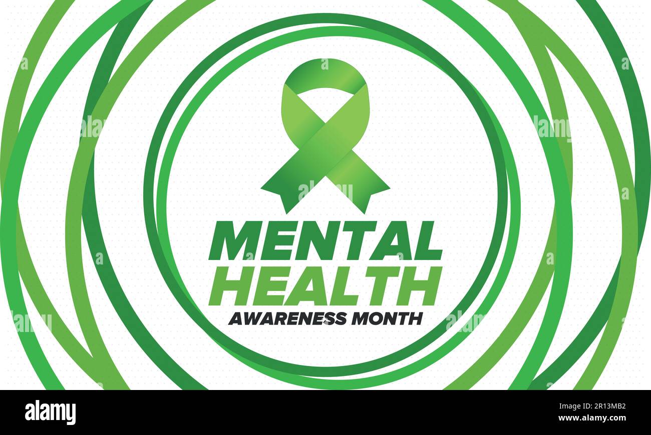 Mental Health Awareness Month in May. Raising awareness of mental ...