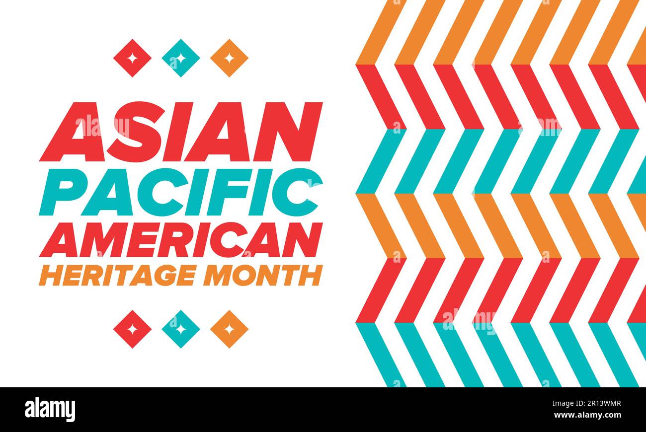 Asian Pacific American Heritage Month in May. It celebrates the history ...