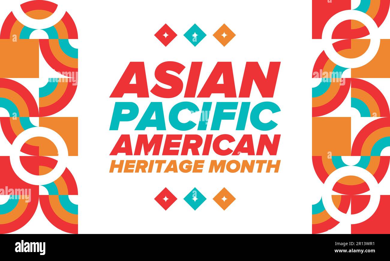 Asian Pacific American Heritage Month in May. It celebrates the history ...