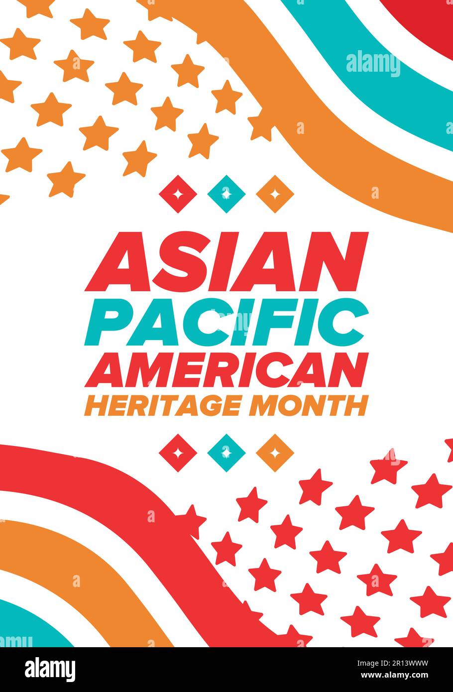 Asian Pacific American Heritage Month in May. It celebrates the history ...