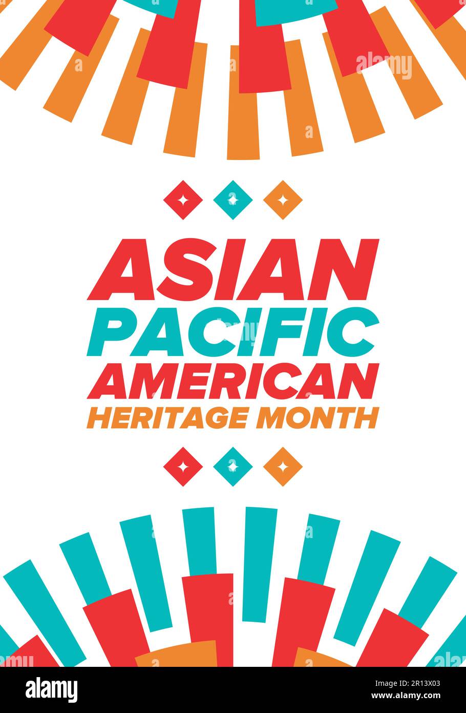 Asian Pacific American Heritage Month in May. It celebrates the history ...