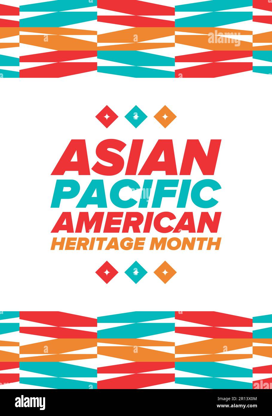 Asian Pacific American Heritage Month in May. It celebrates the history ...