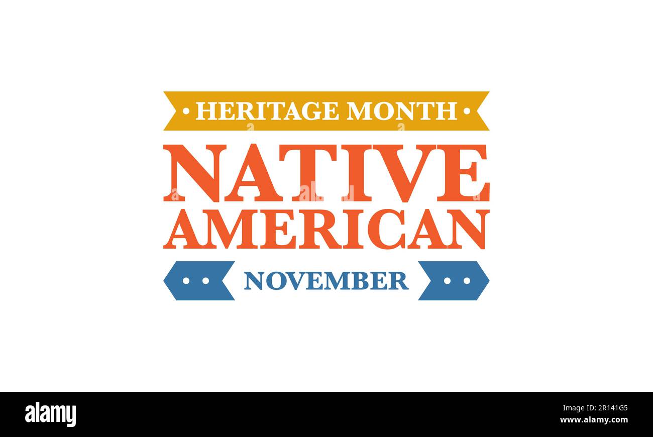 Native American Heritage Month in November. American Indian culture ...