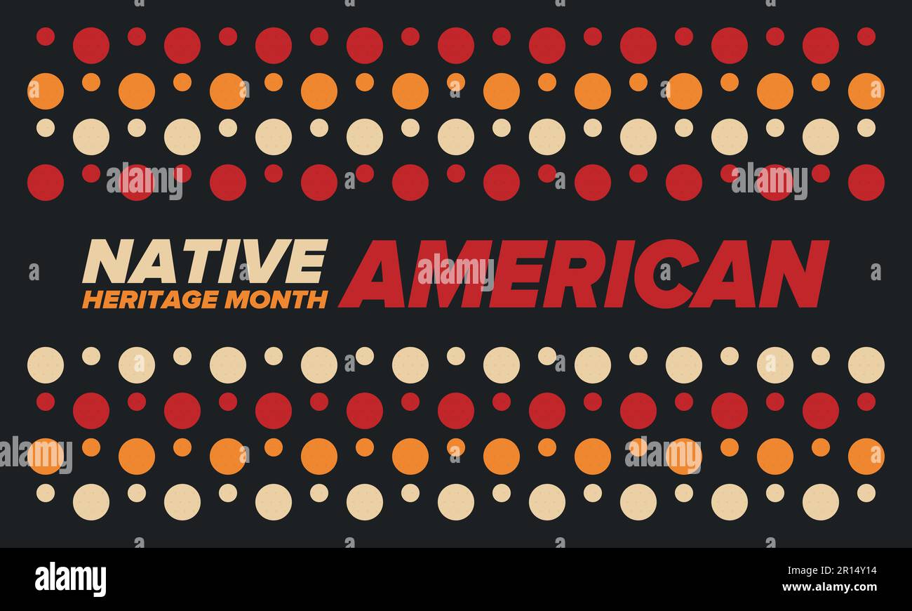 Native American Heritage Month in November. American Indian culture ...