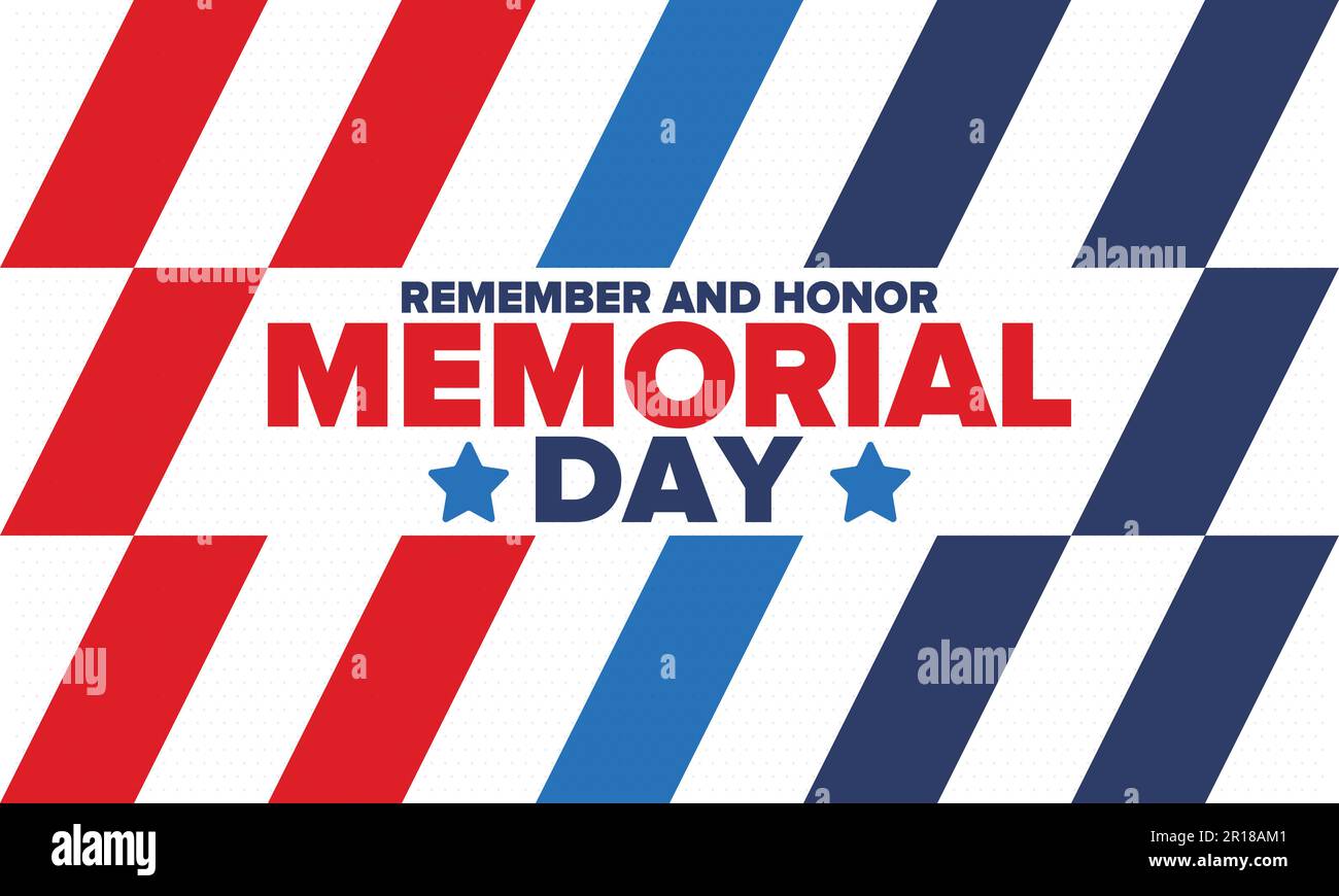 Memorial Day in United States. Remember and Honor. Federal holiday for ...