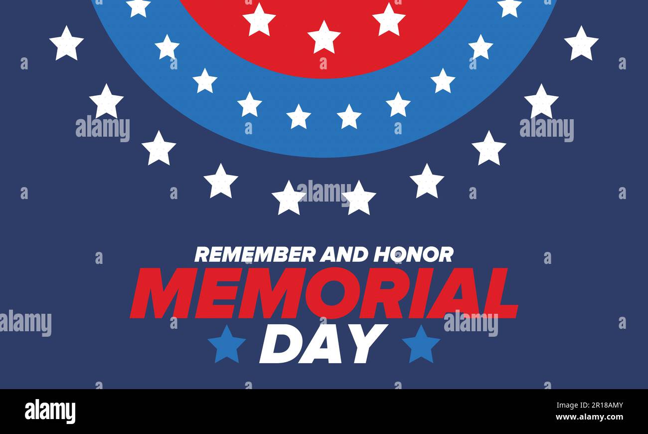 Memorial Day in United States. Remember and Honor. Federal holiday for ...