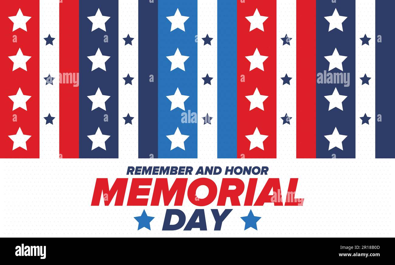 Memorial Day in United States. Remember and Honor. Federal holiday for ...
