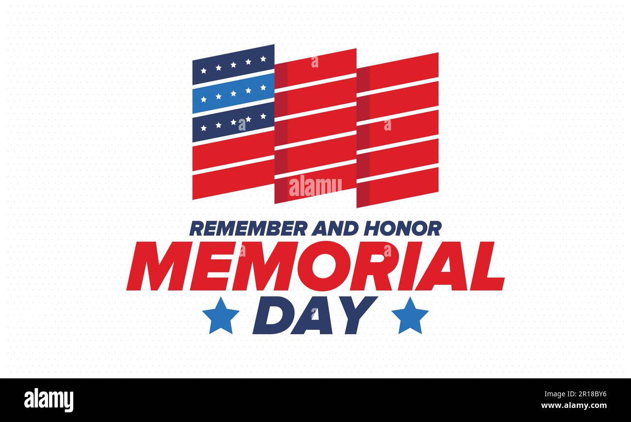 Memorial Day in United States. Remember and Honor. Federal holiday for ...