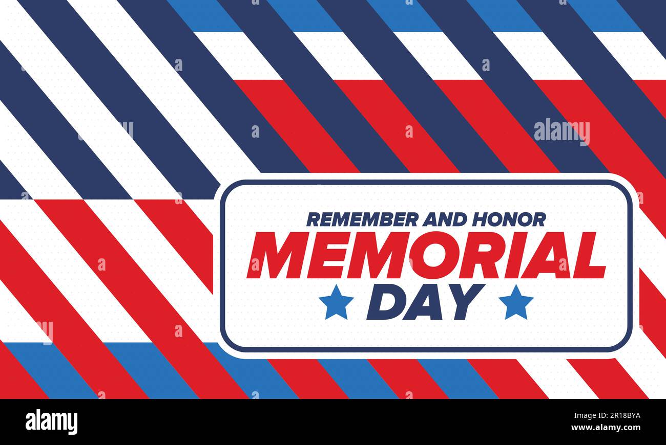 Memorial Day in United States. Remember and Honor. Federal holiday for ...