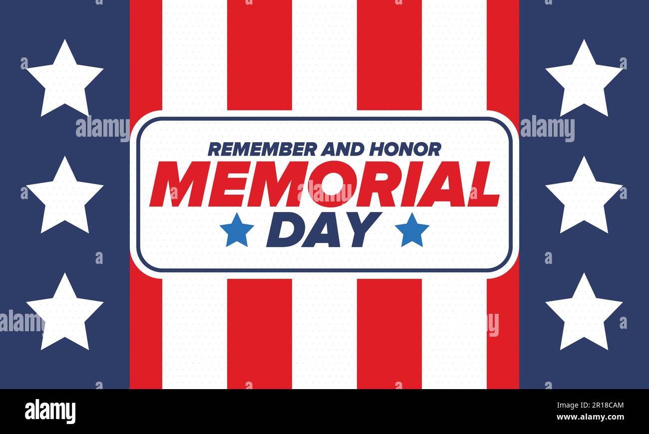 Memorial Day in United States. Remember and Honor. Federal holiday for ...