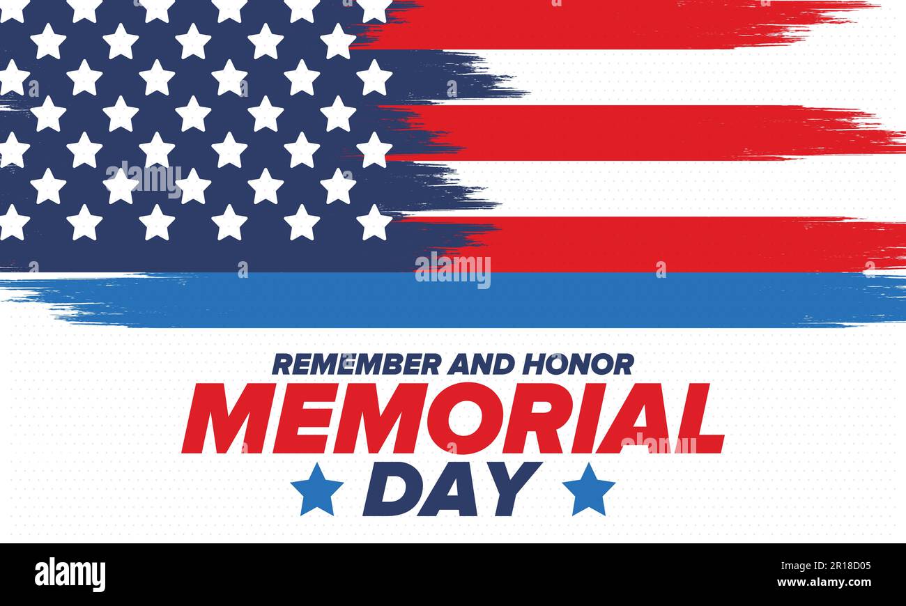 Memorial Day in United States. Remember and Honor. Federal holiday for ...