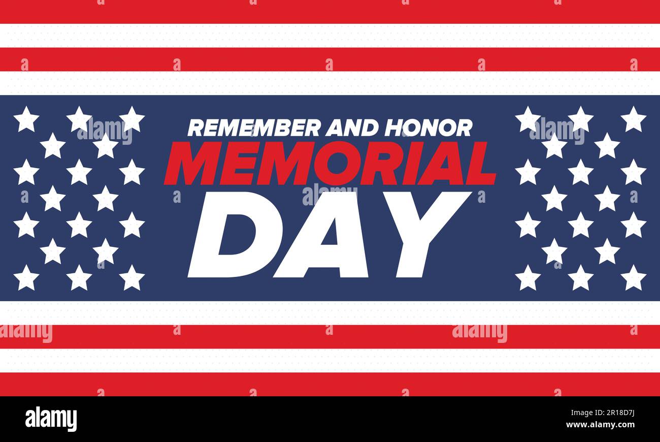 Memorial Day in United States. Remember and Honor. Federal holiday for ...