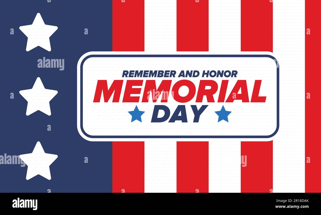 Memorial Day in United States. Remember and Honor. Federal holiday for ...