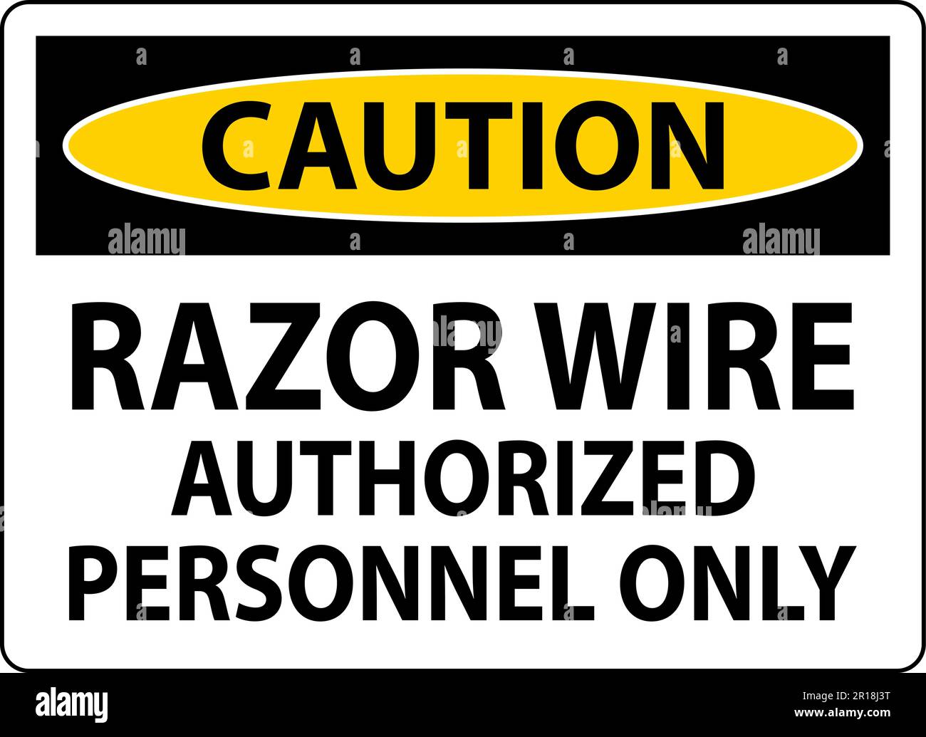 Caution Sign Razor Wire, Authorized Personnel Only Stock Vector Image ...
