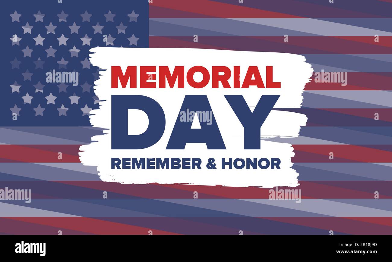 Memorial Day in United States. Remember and Honor. Federal holiday for ...
